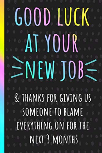 Good luck at your new job: Funny Notebook, Coworker Leaving Gifts, a ...