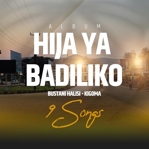 Play HIJA YA BADILIKO by SIFA ZA CHANZO HALISI on Amazon Music