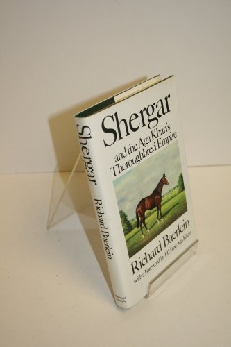 Shergar and the Aga Khan's Thoroughbred Empire: Baerlein, Richard ...