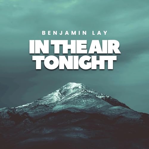 Play In The Air Tonight by Benjamin Lay on Amazon Music Unlimited