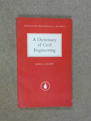 Dictionary of Civil Engineering, The Penguin: Third Edition: Scott ...