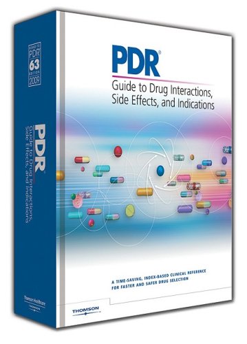 PDR Guide to Drug Interactions, Side Effects, and Indications 2009 ...