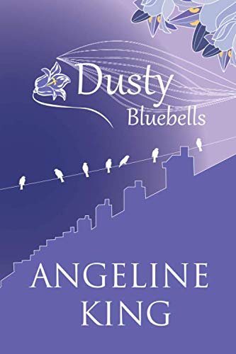 Amazon.com: Dusty Bluebells: 9798638734404: King, Angeline: Books