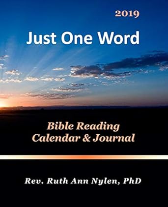 Just One Word: 2019 Bible Reading Calendar and Journal: Nylen PhD, Rev ...