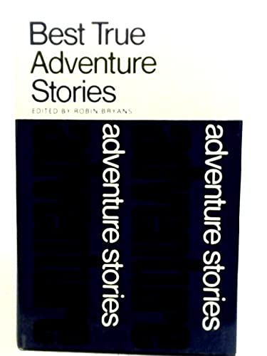 Best True Adventure Stories: Robin Bryans: Amazon.com: Books