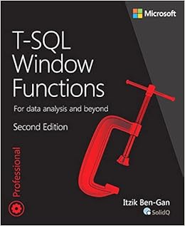 T-SQL Window Functions: For data analysis and beyond (Developer ...