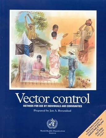 Vector Control: Methods for Use by Individuals and Communities ...