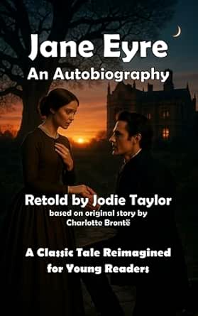 Jane Eyre (Classics for Kids): A Classic Tale Reimagined for Young ...