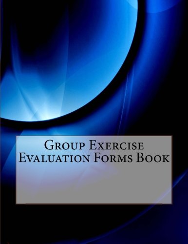 Buy Group Exercise Evaluation Forms Book Book Online at Low Prices in ...