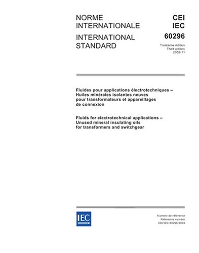 IEC 60296 Ed. 3.0 b:2003, Fluids for electrotechnical applications ...