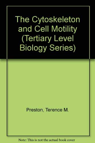The Cytoskeleton and Cell Motility (Tertiary Level Biology Series ...