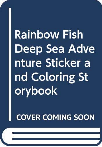 Rainbow Fish Deep Sea Adventure Sticker and Coloring Storybook: Pfister ...