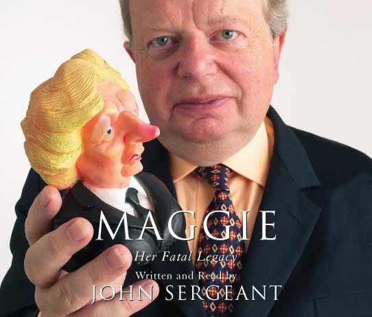 Maggie: Her Fatal Legacy: Amazon.co.uk: Sergeant, John, Sergeant, John ...