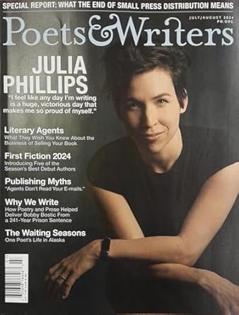 Poets & Writers Magazine July-August 2024 Julia Phillips: Poets ...