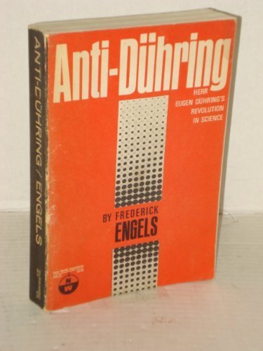 Anti-Duhring: Herr Eugen Duhring's Revolution in Science: Engels ...