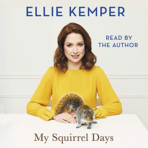 Amazon.com: My Squirrel Days (Audible Audio Edition): Ellie Kemper ...