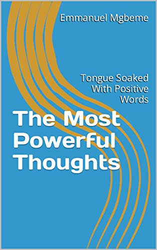 The Most Powerful Thoughts : Tongue Soaked With Positive Words eBook ...