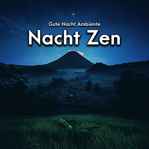 Écouter Nacht Zen par Gute Nacht Ambiente sur Amazon Music Unlimited