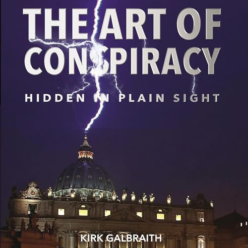 The Art of Conspiracy: Hidden in Plain Sight (Audio Download): Kirk ...