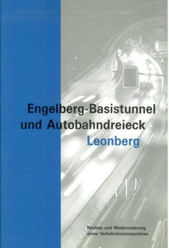 Engelberg - Basistunnel und Autobahndreieck Leonberg Neubau und ...