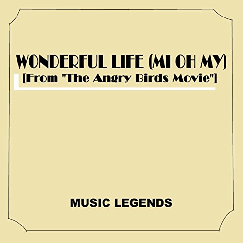 Play Wonderful Life (Mi Oh My) [From "The Angry Birds Movie"] by Music ...