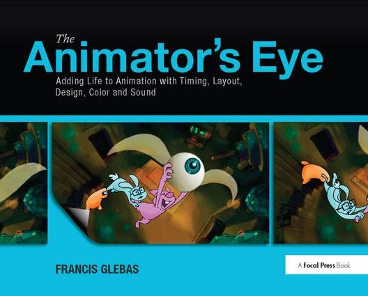 Amazon.com: The Animator's Eye: Adding Life to Animation with Timing ...