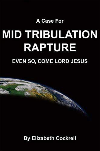 Mid Tribulation Rapture Scriptures
