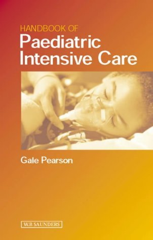 Handbook of Pediatric Intensive Care: 9780702023460: Medicine & Health ...