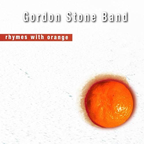 Play Rhymes with Orange by Gordon Stone Band on Amazon Music