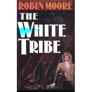 The White Tribe: Moore, Robin: 9781879915039: Amazon.com: Books