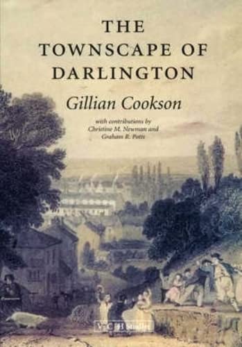 The Townscape of Darlington (Victoria County History: paperbacks ...