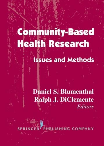 Community- Based Health Research: Issues and Methods: Blumenthal MD MPH ...