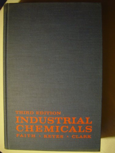 Industrial Chemicals - 3rd Edition: Faith, W. L, with Donald Keyes, and ...