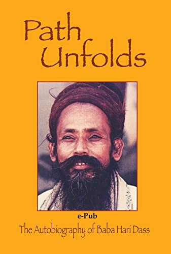 Path Unfolds: The Autobiography of Baba Hari Dass eBook : Dass, Baba ...
