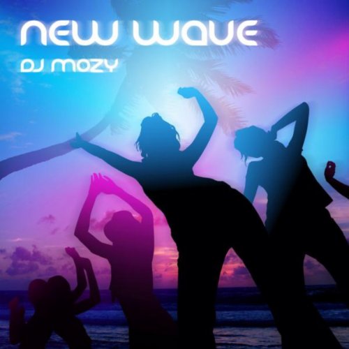 Amazon.com: New Wave : DJ Mozy: Digital Music