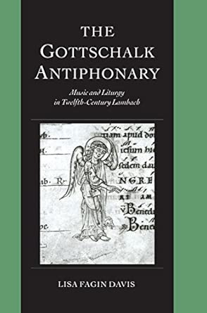 Amazon.com: The Gottschalk Antiphonary: Music and Liturgy in Twelfth ...