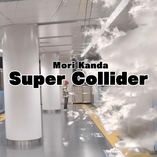 Amazon Music Unlimited - Mori Kanda 『Super Collider』