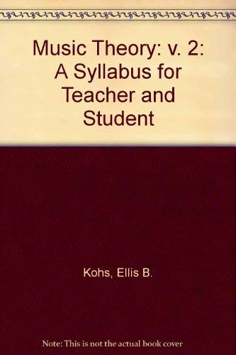 Music Theory: a Syllabus for Teachers and Students: 9780195009361 ...