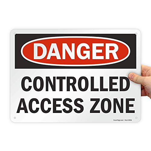 SmartSign Plastic OSHA Safety Sign, Legend Danger: Controlled Access ...