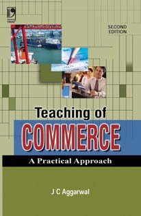Buy Teaching Of Commerce: A Practical Approach Book Online at Low ...
