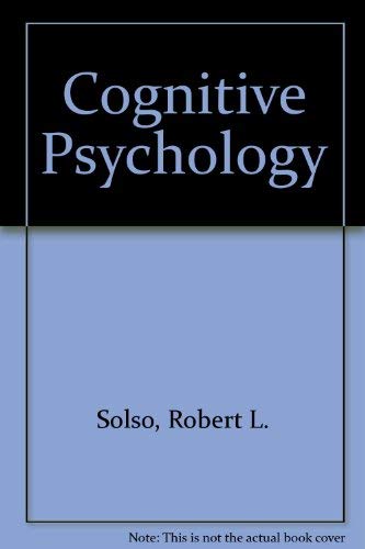Cognitive Psychology: Solso, Robert L: 9780205105816: Amazon.com: Books