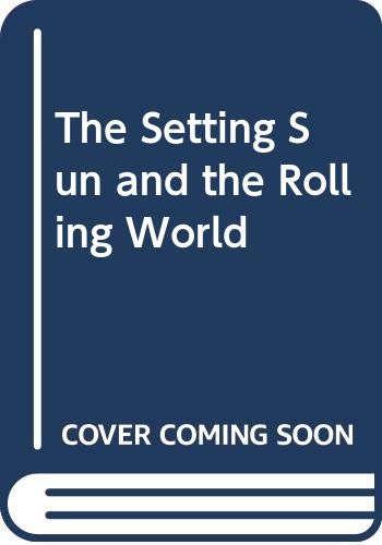 The setting sun and the rolling world: MUNGOSHI, Charles: 9780434481668 ...