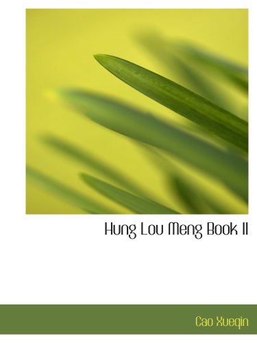 Hung Lou Meng Book II: Or the Dream of the Red Chamber a Chinese Novel ...