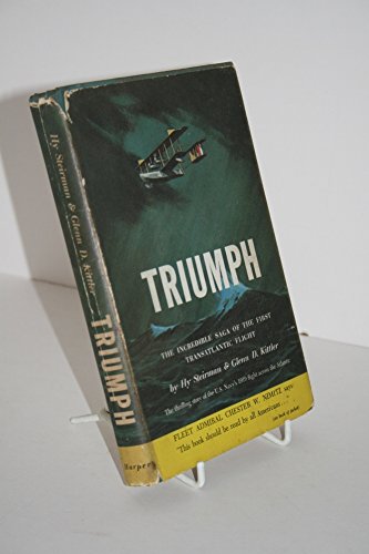 Triumph: The Incredible Saga of the First Transatlantic Flight: Hy ...