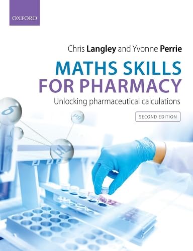Maths Skills for Pharmacy: Unlocking Pharmaceutical Calculations ...