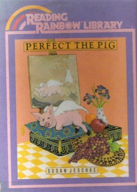 Perfect the Pig (Reading Rainbow Library): Susan Jeschke: Amazon.com: Books