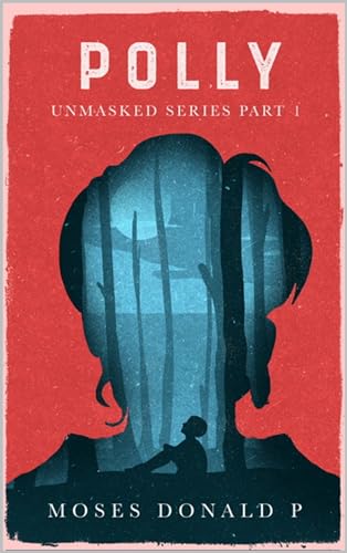 POLLY: Unmasked Series Part-1 (POLLY UNMASKED SERIES Part-1) eBook ...