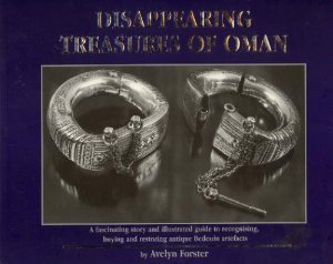 Disappearing Treasures of Oman: A Fascinating Story and Illustrated ...