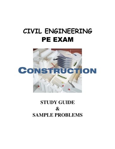 Study Guide for the Construction portion of the Civil Engineering PE ...