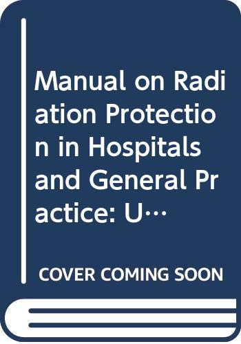 Manual on Radiation Protection in Hospitals and General Practice ...